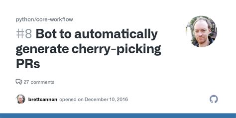 Bot To Automatically Generate Cherry Picking Prs · Issue 8 · Python
