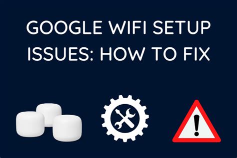 Google Wifi Setup Issues How To Fix Blinqblinq