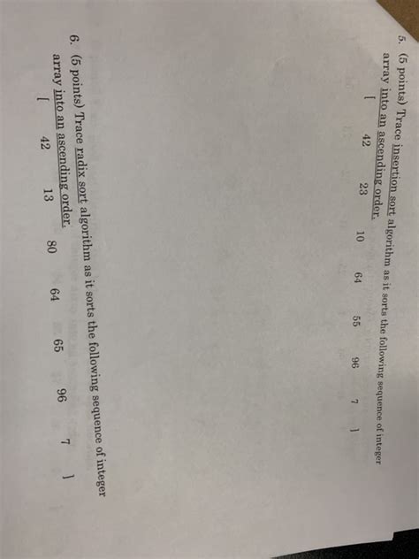 Solved 5 5 Points Trace Insertion Sort Algorithm As It