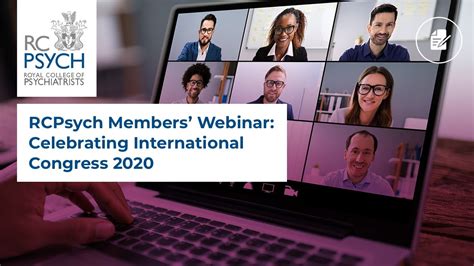 Rcpsych Members Webinar Celebrating International Congress 2020 2 July 2020 Youtube