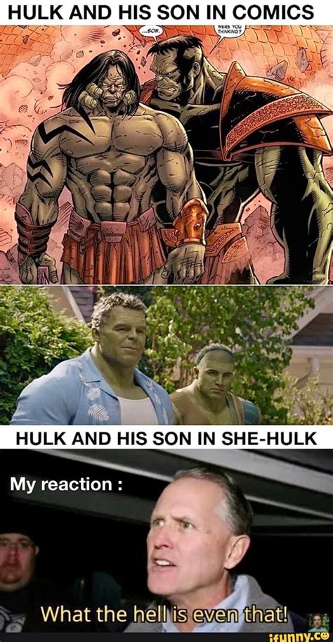 Hulk And His Son In Comics Hulk And His Son In She Hulk My Reaction