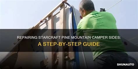 Repairing Starcraft Pine Mountain Camper Sides: A Step-By-Step Guide | ShunAuto