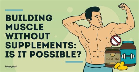 Building Muscle Without Supplements Is It Possible FeastGood