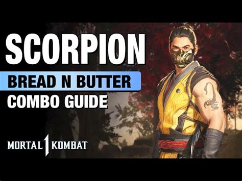Mk1 Scorpion Combo Guide Bread N Butter Step By Step Mortal