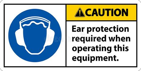 Caution Ear Protection Required Sign On White Background Stock Vector
