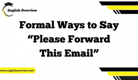 20 Formal Ways To Say Please Forward This Email