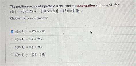 Solved The Position Vector Of A Particle Is R T Find The Chegg