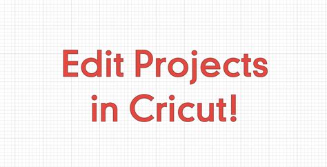 hacklab tips and tricks editing projects in cricut innisfil idealab