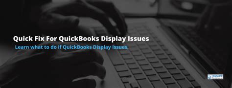 Fix Distorted QuickBooks Display Issues Alignment Problems