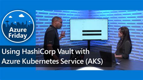 Using Hashicorp Vault With Azure Kubernetes Service Aks Franks