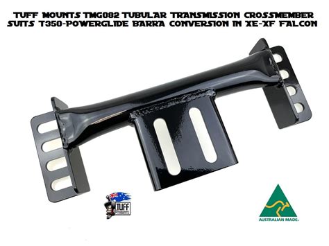 Tuff Mounts Tubular Transmission Crossmember Suit Barra Conversion Xe