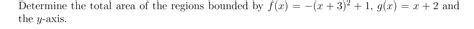 Solved Determine The Total Area Of The Regions Bounded By