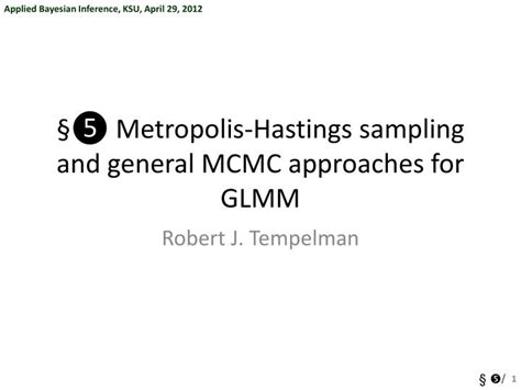 Ppt § Metropolis Hastings Sampling And General Mcmc Approaches For Glmm Powerpoint