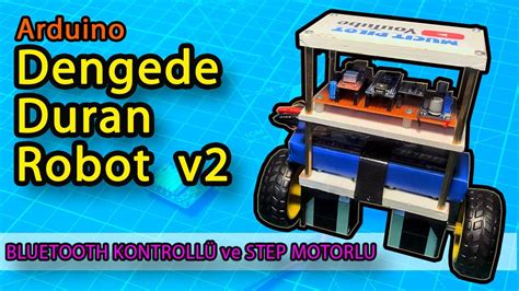 Bluetooth Kontrollü Arduino Dengede Duran Robot Projesi Bluetooth Self Balancing Robot Youtube
