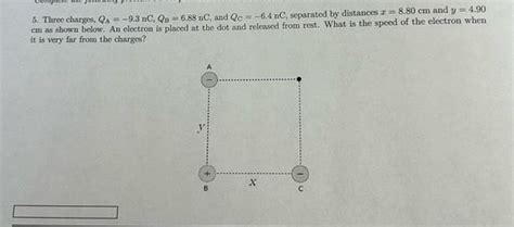 solved three charges qa 9 3nc qb 6 88nc ﻿and qc 6 4nc