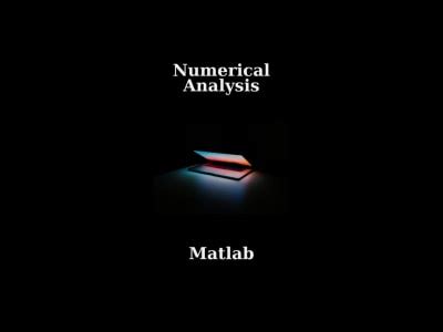 Numerical Analysis Using Matlab Upwork