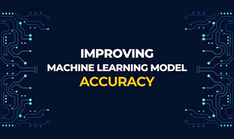 How To Improve Machine Learning Model Accuracy Science Glimpse