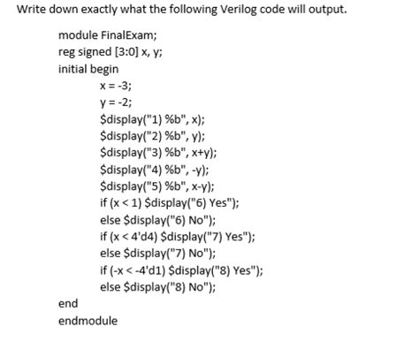 Solved Write Down Exactly What The Following Verilog Code Chegg Com