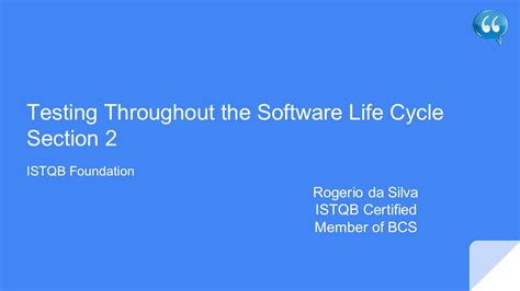 Testing Throughout The Software Life Cycle Rogeriodasilva