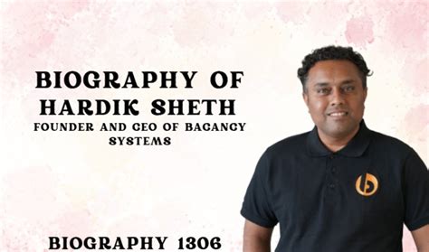 Biography Of Hardik Sheth Founder And Ceo Of Bacancy Systems Entrepreneur