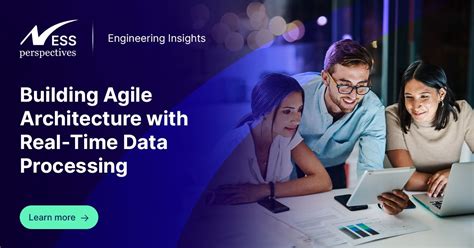 How Real Time Data Processing Can Boost Your Business Ness Digital