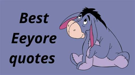 30 Best Eeyore Quotes That Will Turn Your Frown Upside Down Legit Ng