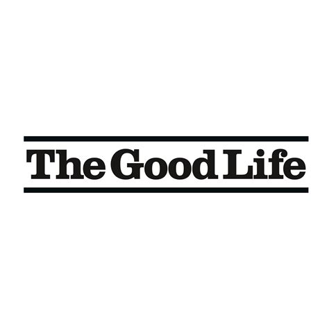 The Good Life Magazine
