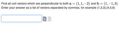 Find All Unit Vectors Which Are Perpendicular To Both