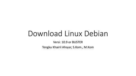 ppt how to download linux debian buster version 10 9 for your computer powerpoint presentation