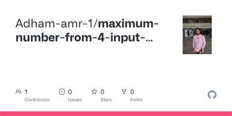 github adham amr 1 maximum number from 4 input numbers