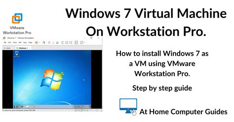 Setup A Windows 7 Virtual Machine On Workstation Pro 2024 At Home
