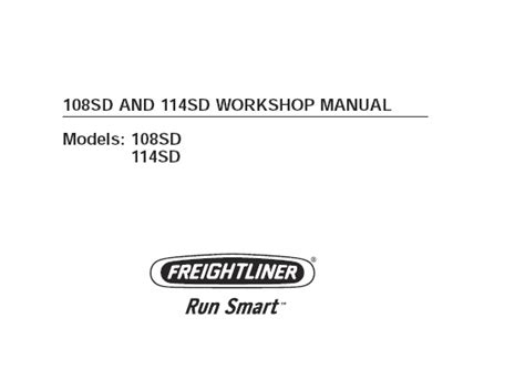 Freightliner 108sd And 114sd Trucks Workshop Service Repair Manual