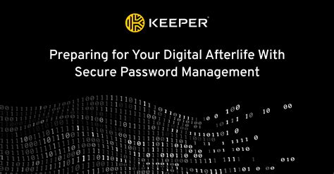 Secure Your Digital Afterlife With Password Management Keeper