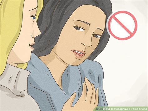 3 Ways To Recognize A Toxic Friend Wikihow