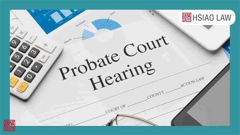 How Does Probate Work Hsiao Law PC
