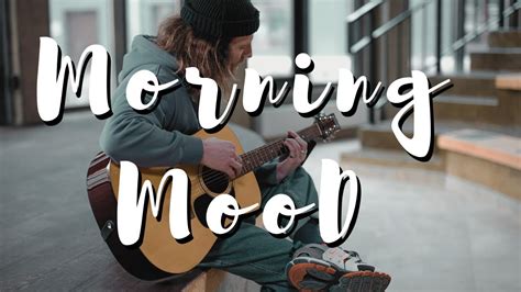 Playlist The Best Morning Songs Chill Morning Music Good Mood Songs YouTube