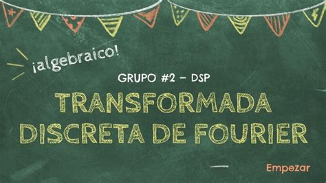 Transformada Discreta De Fourier