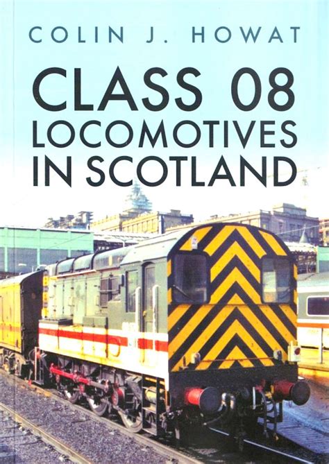 Book Review Class 08 Locomotives In Scotland By Colin J Howat
