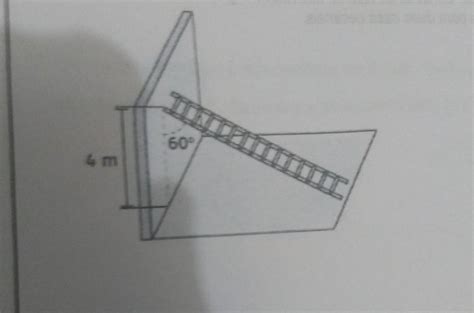 B Uma Escada Apoiada Em Uma Parede Em Um Ponto A 4 M Do Solo Forma