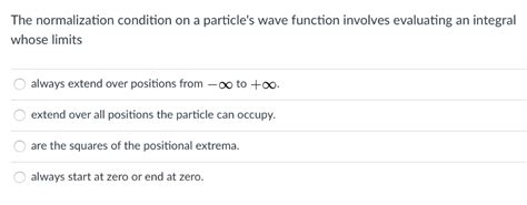 solved the normalization condition on a particle s wave
