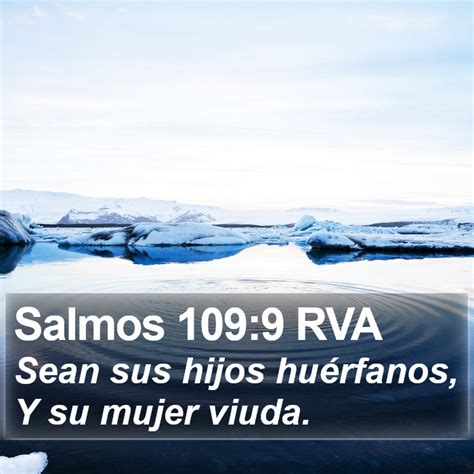 Salmos 1099 Rva Sean Sus Hijos Huérfanos Y Su Mujer