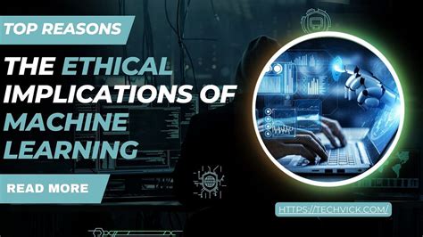 The Ethical Implications Of Machine Learning By Wajiha Saleem Medium