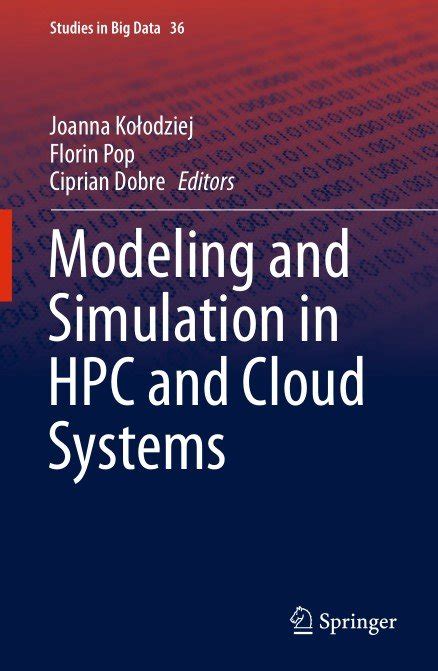 Modeling And Simulation In Hpc And Cloud Systems Softarchive