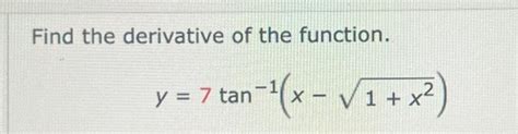 Solved Find the derivative of the function 1 ¹ x ₁ Chegg