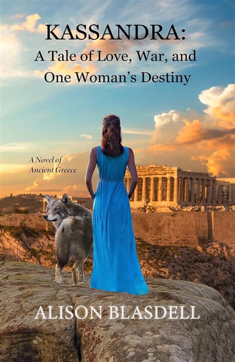 Kassandra A Tale Of Love War And One Womans Destiny A