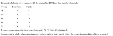 Solved Consider The Following Set Of Processes With The Chegg