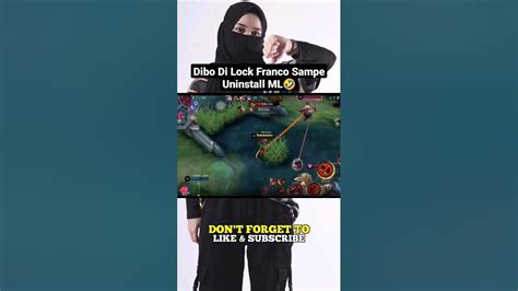 Momen Dibo Di Lock Franco Sampe Uninstall Ml Mobile Legends Mlbb