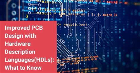 improved pcb design with hardware description languages hdls what to