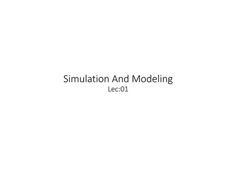 Simulation And Modeling Introductionpptx