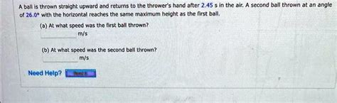 SOLVED Ball Thrown Straight Upward And Returns To The Thrower Hand